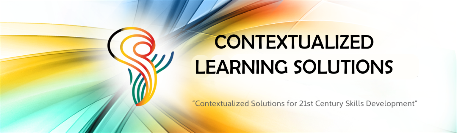 Contextualized Learning Solutions – 21st Century Skills Development